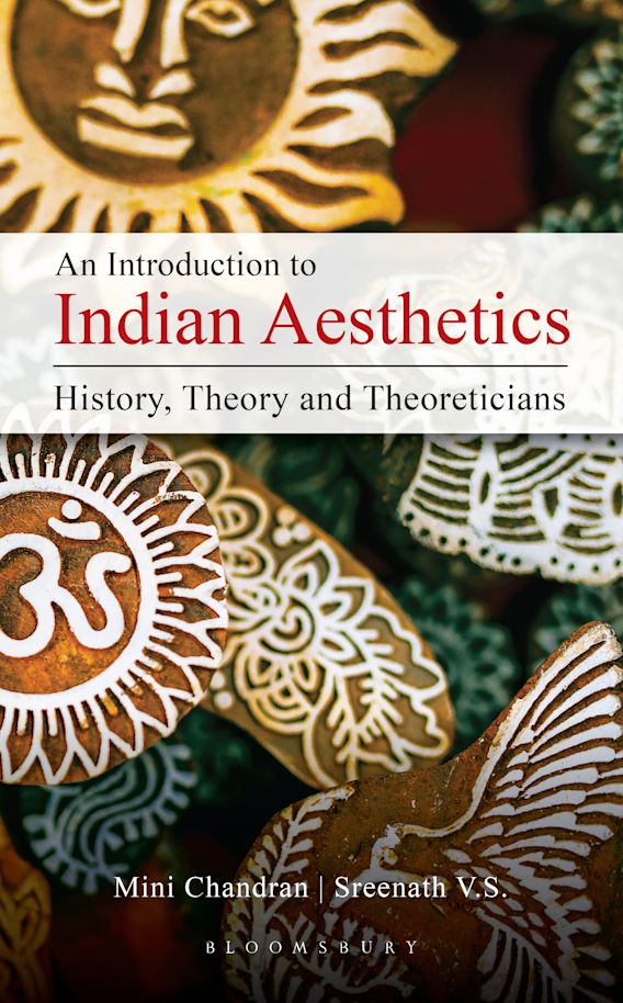 An Introduction to Indian Aesthetics: History, Theory, and ...