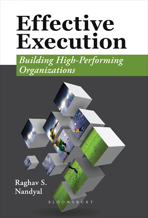 Effective Execution: Building High-Performing Organizations: Raghav S ...