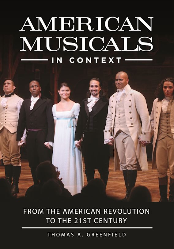 American Musicals in Context: From the American Revolution to the 21st ...