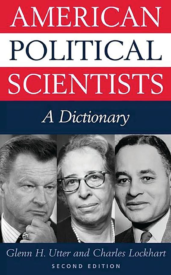 American Political Scientists: A Dictionary: Glenn H. Utter: Greenwood