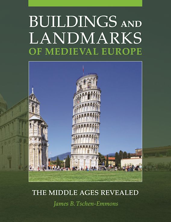 Buildings and Landmarks of Medieval Europe: The Middle Ages Revealed ...