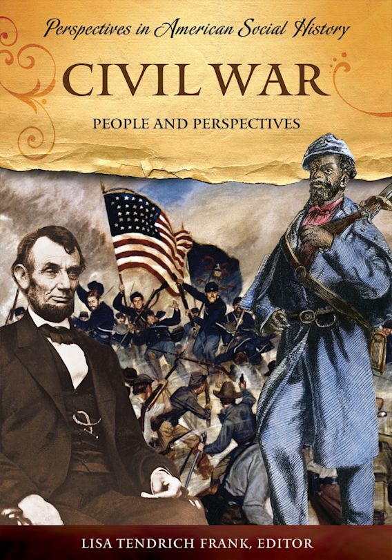 Civil War: People and Perspectives: Perspectives in American Social ...