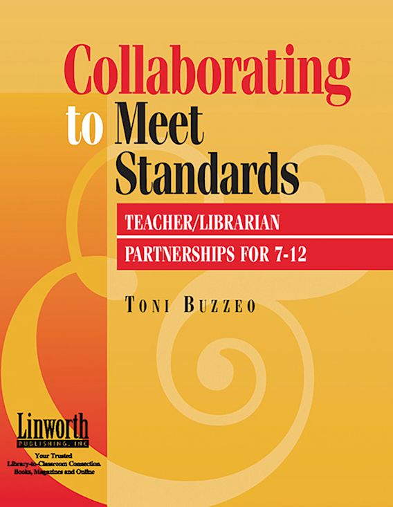 Collaborating to Meet Standards: Teacher/Librarian Partnerships for 7 ...