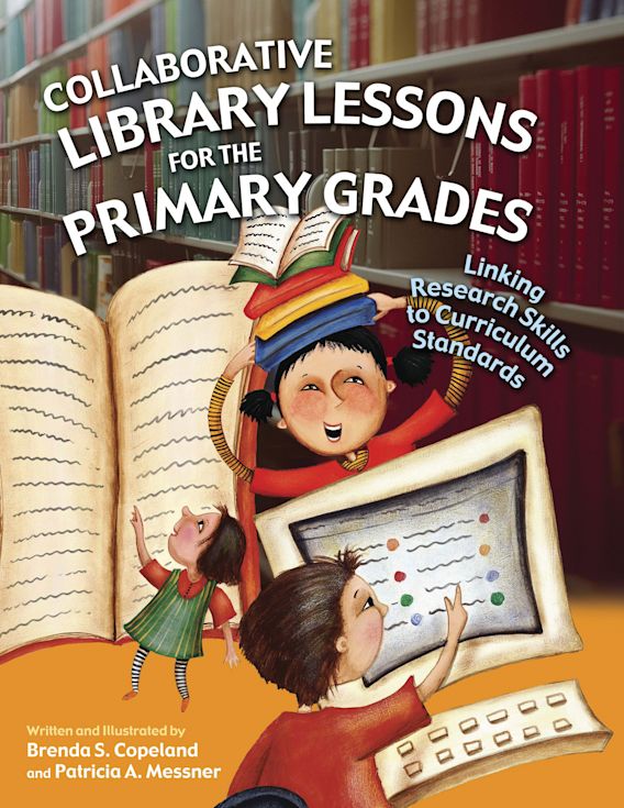 Collaborative Library Lessons for the Primary Grades: Linking Research ...