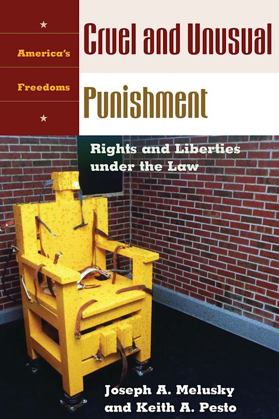Cruel and Unusual Punishment: Rights and Liberties under the Law ...