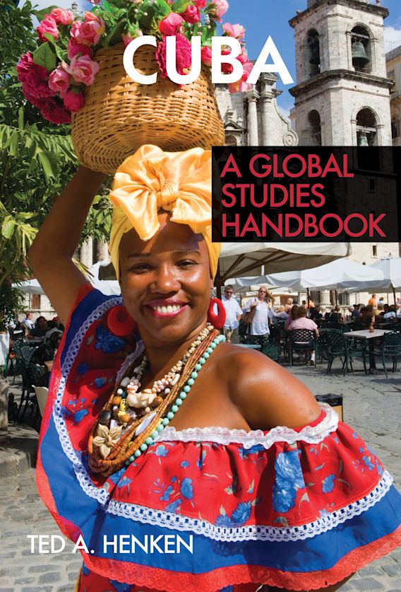 Cuba: A Global Studies Handbook: Global Studies: Latin America & the ...