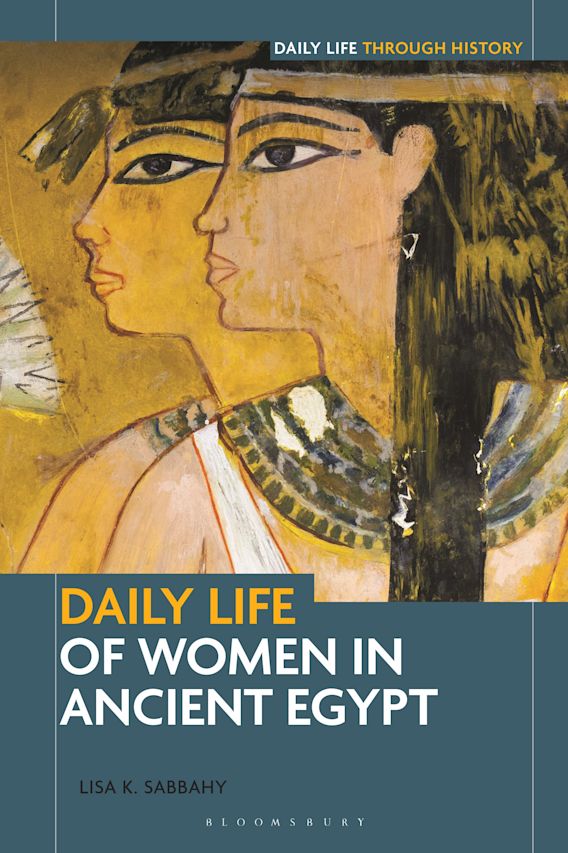 Daily Life of Women in Ancient Egypt: : The Greenwood Press Daily Life ...