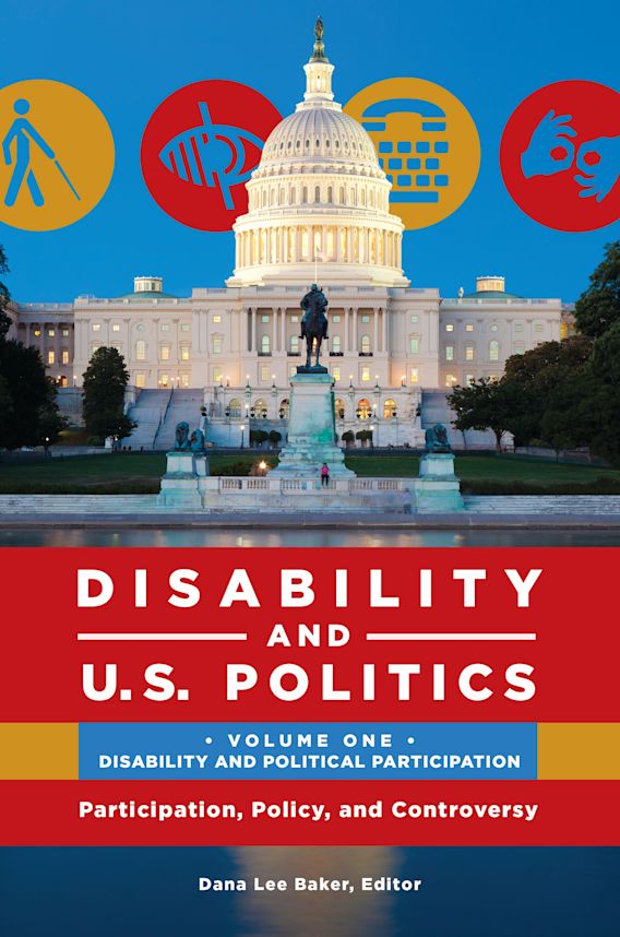 Disability and U.S. Politics: Participation, Policy, and Controversy [2 ...