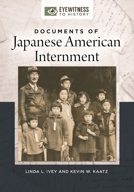 Documents of Japanese American Internment: : Eyewitness to History ...