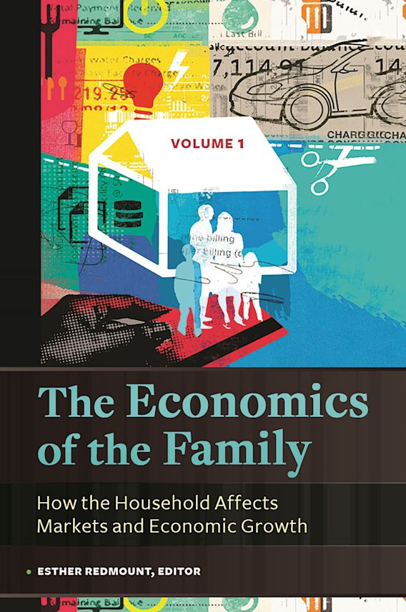 The Economics of the Family: How the Household Affects Markets and ...