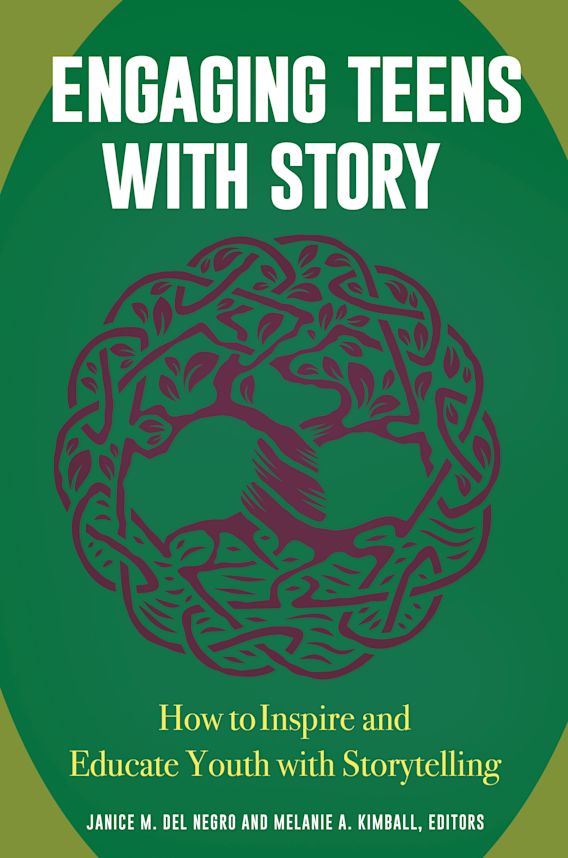 Engaging Teens with Story: How to Inspire and Educate Youth with ...