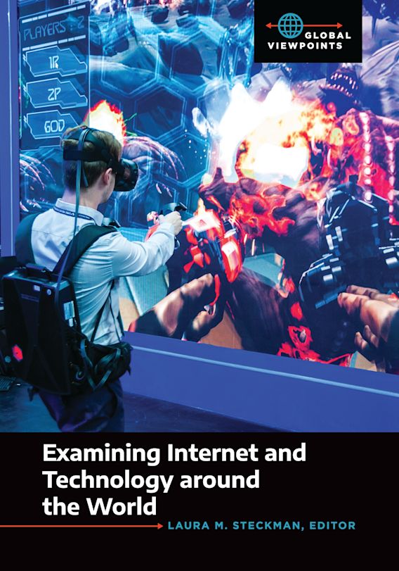Examining Internet and Technology around the World: : Laura M. Steckman ...