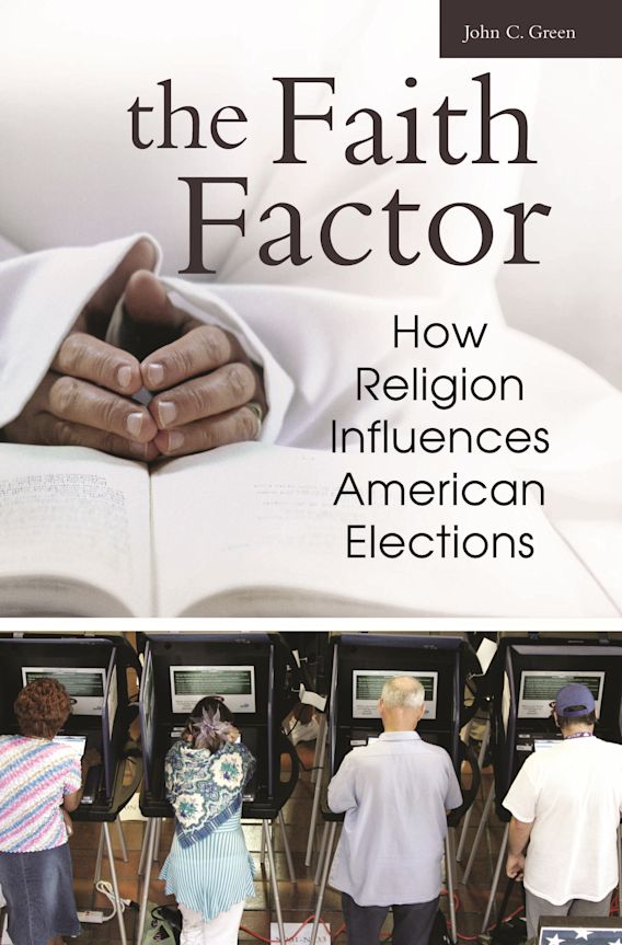The Faith Factor: How Religion Influences American Elections: Religion ...