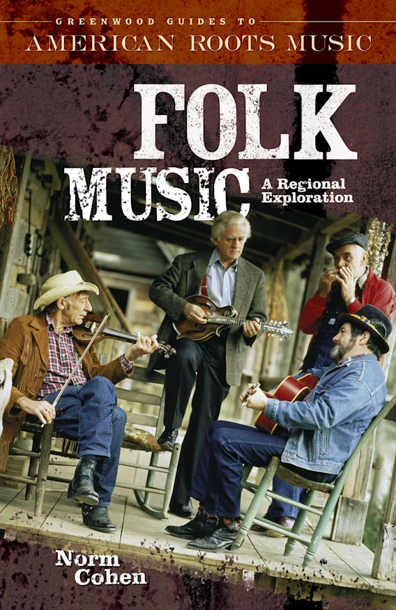 Folk Music: A Regional Exploration: Norman Cohen: Greenwood