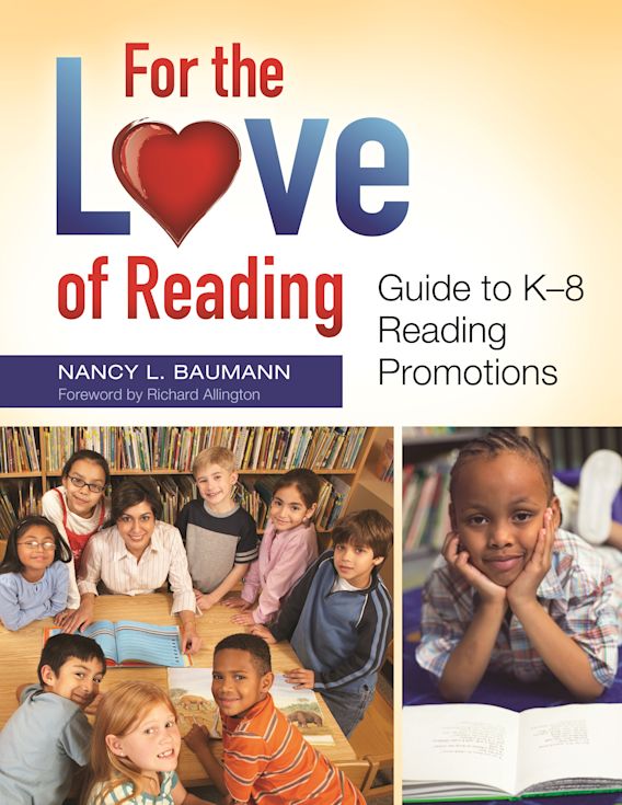 For the Love of Reading: Guide to K–8 Reading Promotions: Nancy L ...