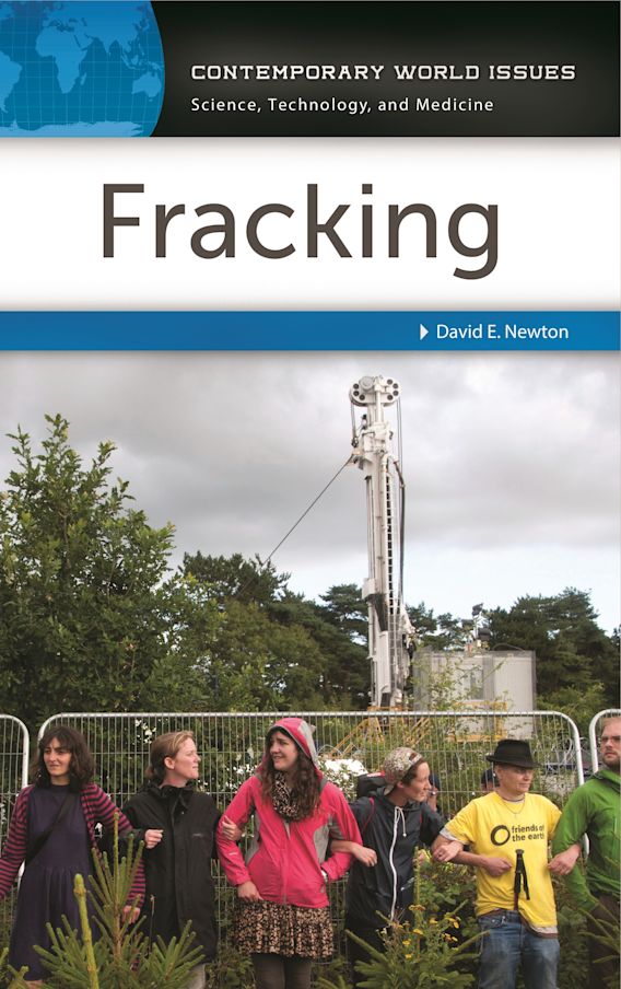 Fracking: A Reference Handbook: Contemporary World Issues David E. Newton ABC-CLIO