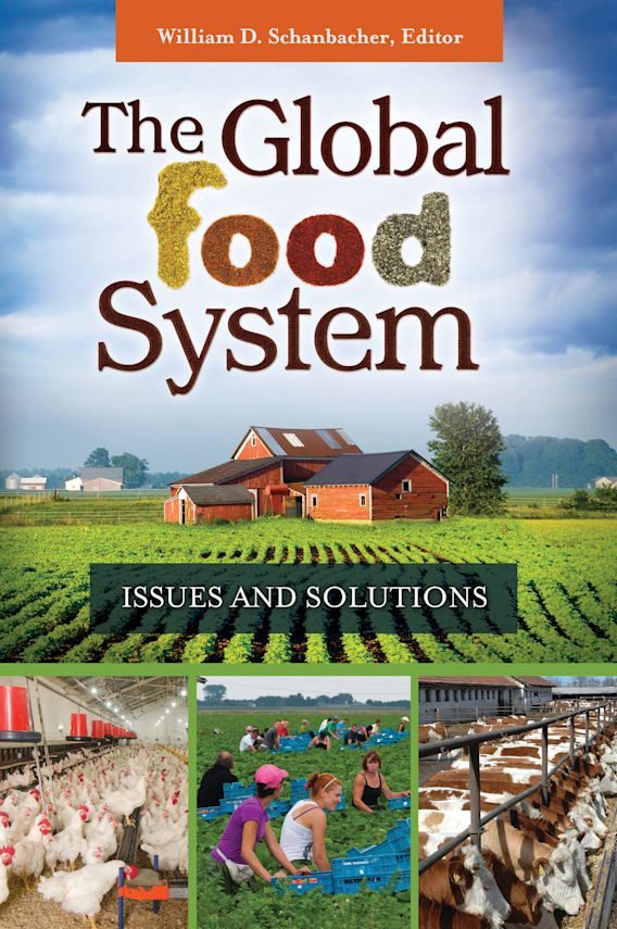 The Global Food System: Issues and Solutions: William D. Schanbacher ...