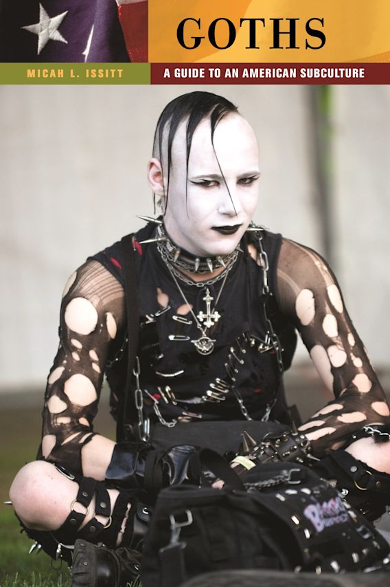 Goths: A Guide to an American Subculture: Micah Issitt: Greenwood