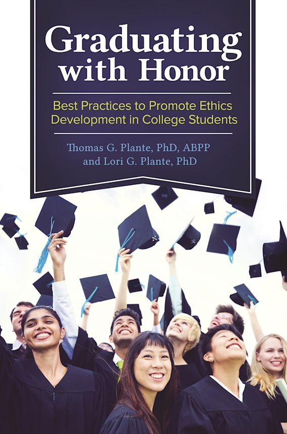Graduating with Honor: Best Practices to Promote Ethics Development in ...