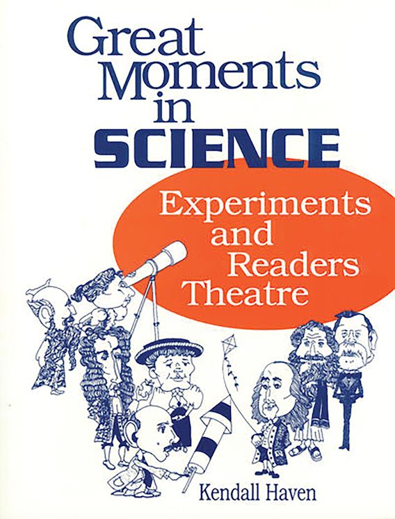 Great Moments in Science: Experiments and Readers Theatre: Readers ...
