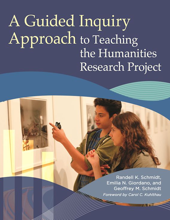 A Guided Inquiry Approach to Teaching the Humanities Research Project ...