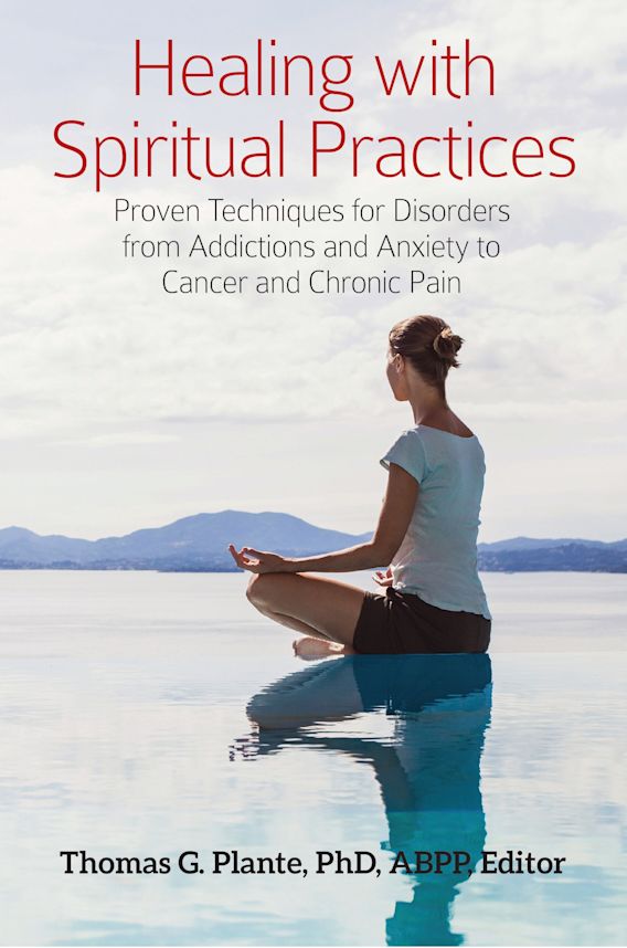 Healing with Spiritual Practices: Proven Techniques for Disorders from ...
