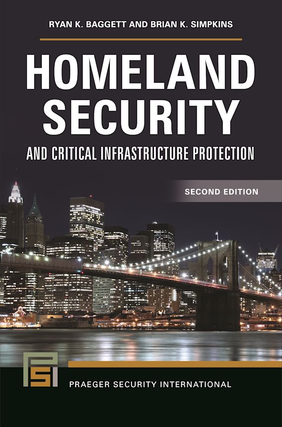 Homeland Security and Critical Infrastructure Protection: : Praeger Security International Ryan ...