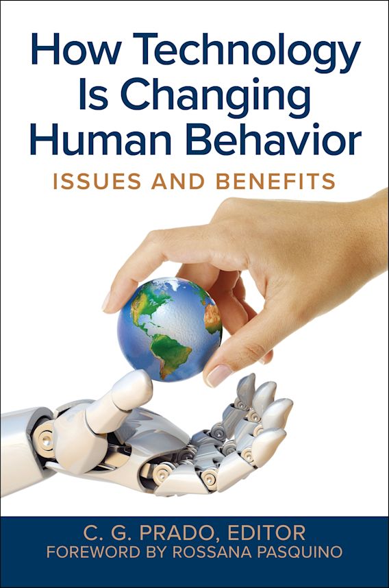 How Technology Is Changing Human Behavior: Issues and Benefits: Rossana ...