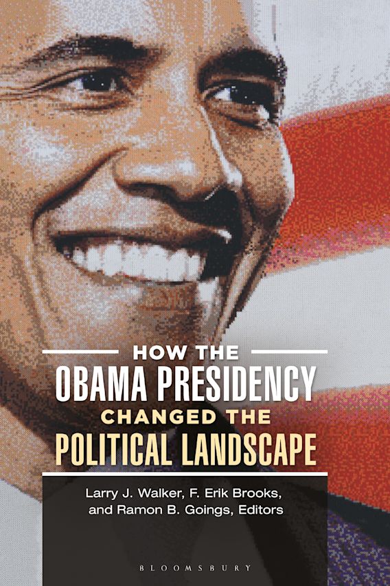 How the Obama Presidency Changed the Political Landscape: : Larry J ...