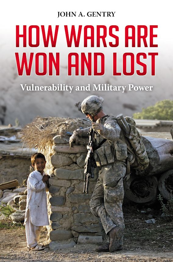 How Wars Are Won and Lost: Vulnerability and Military Power: Praeger ...