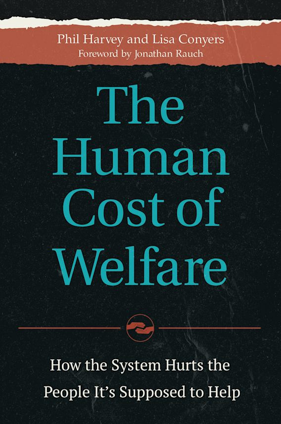 The Human Cost of Welfare: How the System Hurts the People It's ...