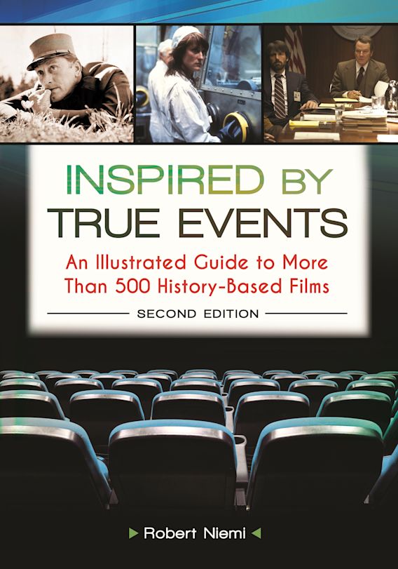 Inspired by True Events: An Illustrated Guide to More Than 500 History ...