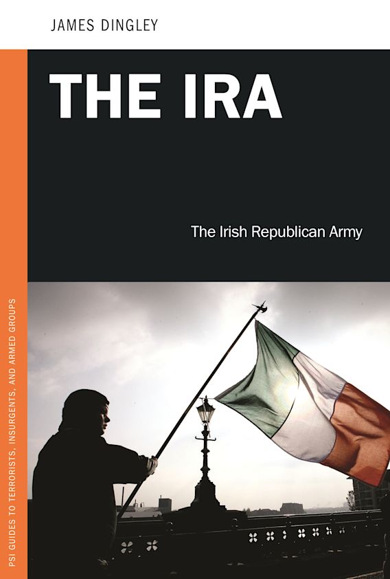 The IRA: The Irish Republican Army: PSI Guides to Terrorists ...