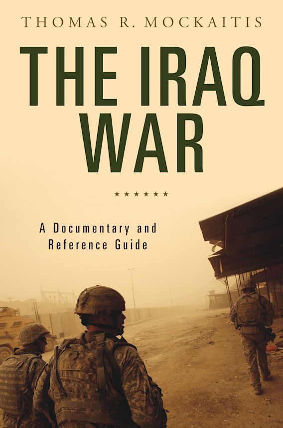 The Iraq War: A Documentary and Reference Guide: Documentary and ...