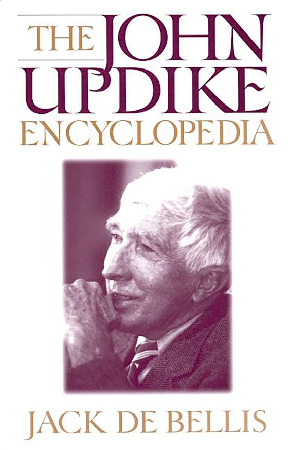 The John Updike Encyclopedia: : Jack De Bellis: Greenwood