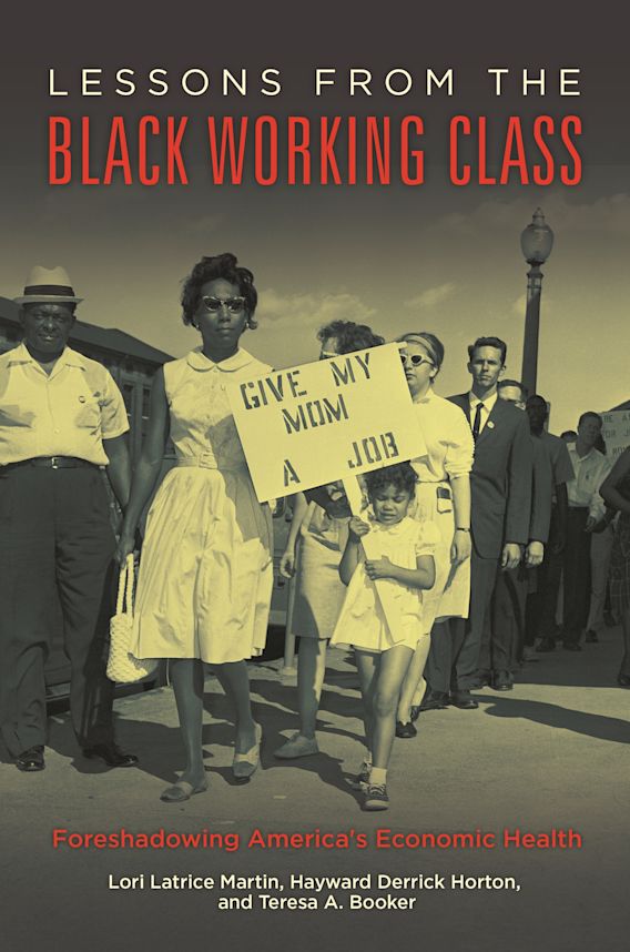 Lessons from the Black Working Class: Foreshadowing America's Economic ...