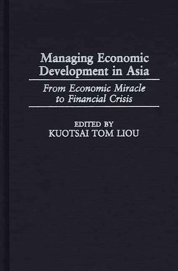 Managing Economic Development in Asia: From Economic Miracle to ...