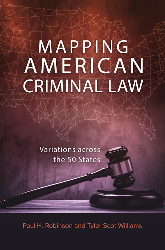 Mapping American Criminal Law: Variations across the 50 States: Paul H ...