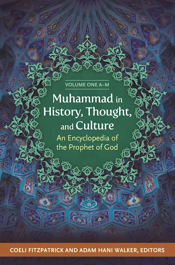 Muhammad in History, Thought, and Culture: An Encyclopedia of the ...