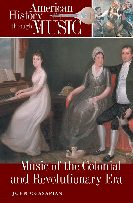 Music of the Colonial and Revolutionary Era: : American History through ...
