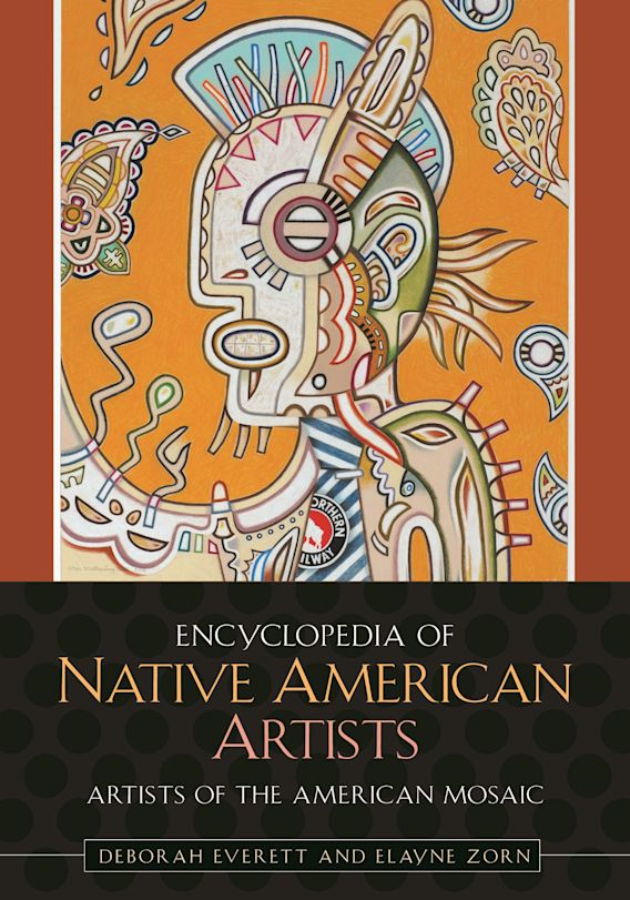 Encyclopedia of Native American Artists: : Deborah Everett: Greenwood
