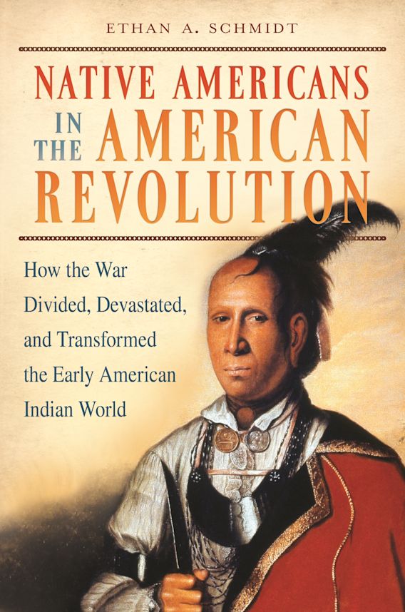 Native Americans in the American Revolution: How the War Divided ...