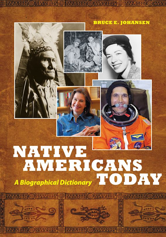 Native Americans Today: A Biographical Dictionary: Bruce E. Johansen ...