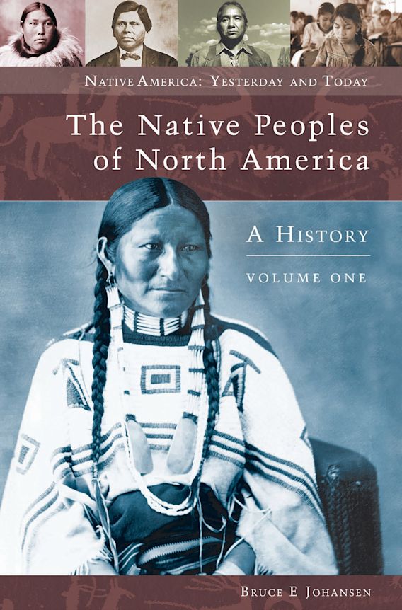 The Native Peoples of North America [2 volumes]: A History [2 volumes ...