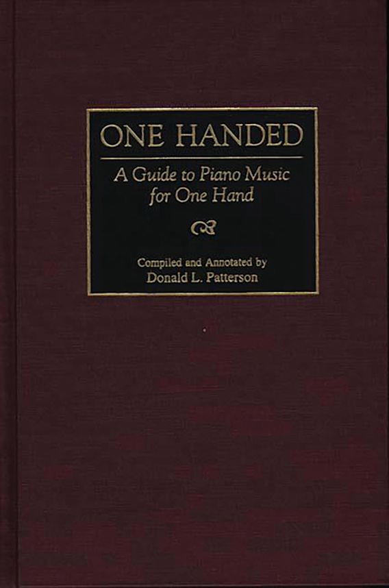 One Handed: A Guide to Piano Music for One Hand: Music Reference ...