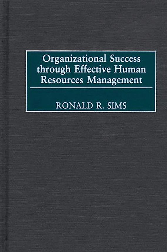 Organizational Success through Effective Human Resources Management ...