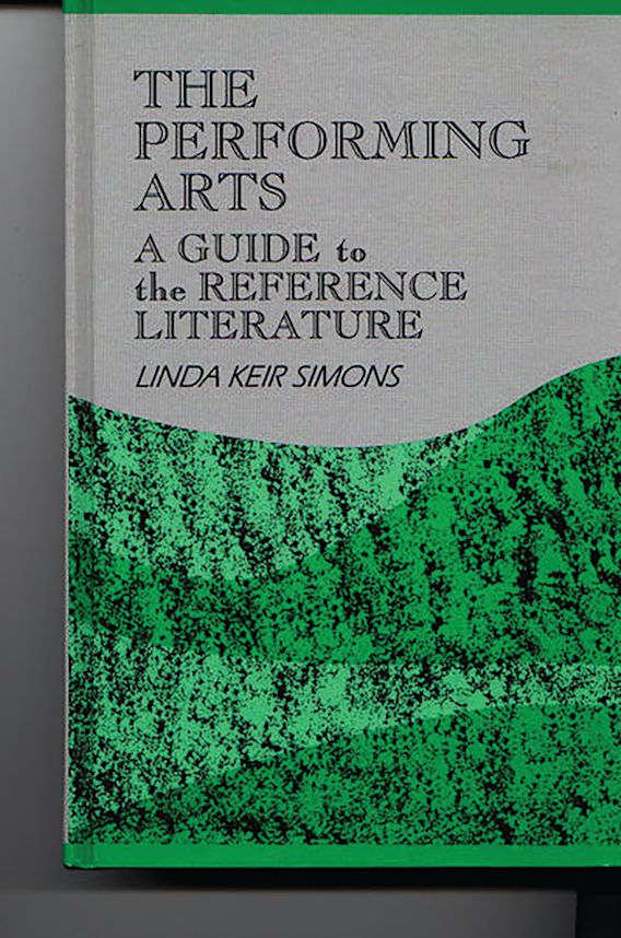 The Performing Arts: A Guide to the Reference Literature: Reference ...