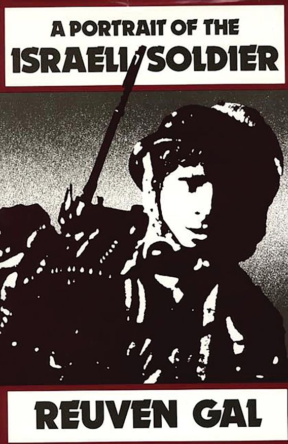 A Portrait of the Israeli Soldier: : Contributions in Military Studies ...