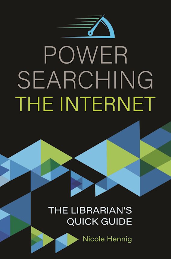 Power Searching the Internet: The Librarian's Quick Guide: Nicole ...