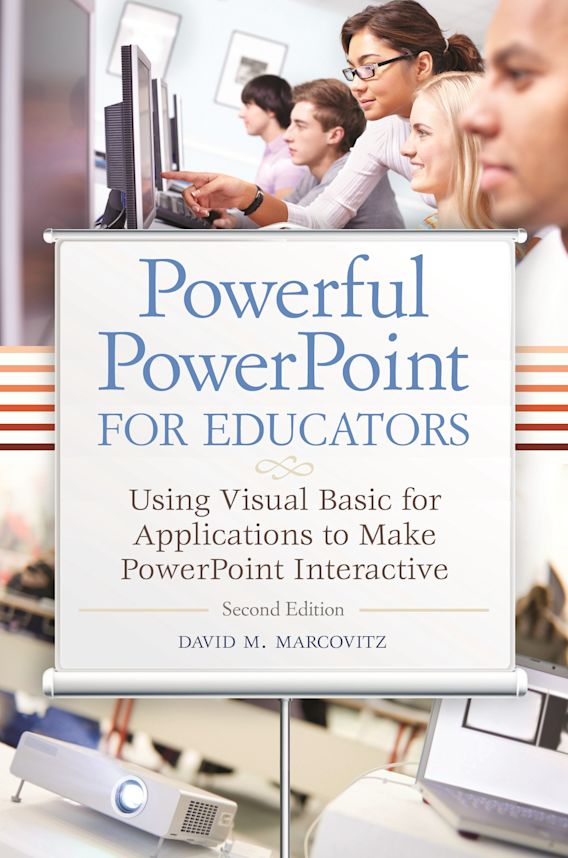 Powerful PowerPoint for Educators: Using Visual Basic for Applications ...